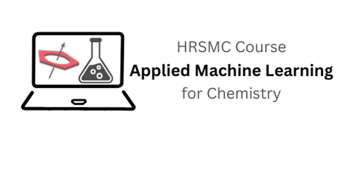 Applied machine learning for chemistry - Holland Research School of ...